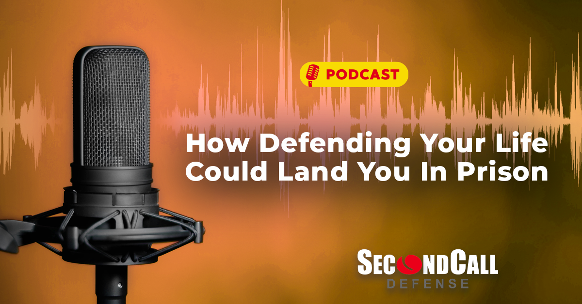How Defending Your Life Could Land You In Prison | Second Call Defense