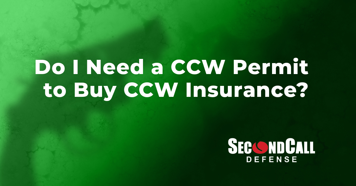 Do I Need a CCW Permit to Buy CCW Insurance?
