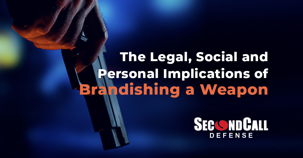 Brandishing a Weapon | The Legal and Social Implications