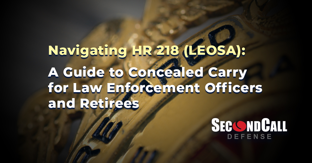 HR 218 LEOSA: A Guide to Concealed Carry for Law Enforcement